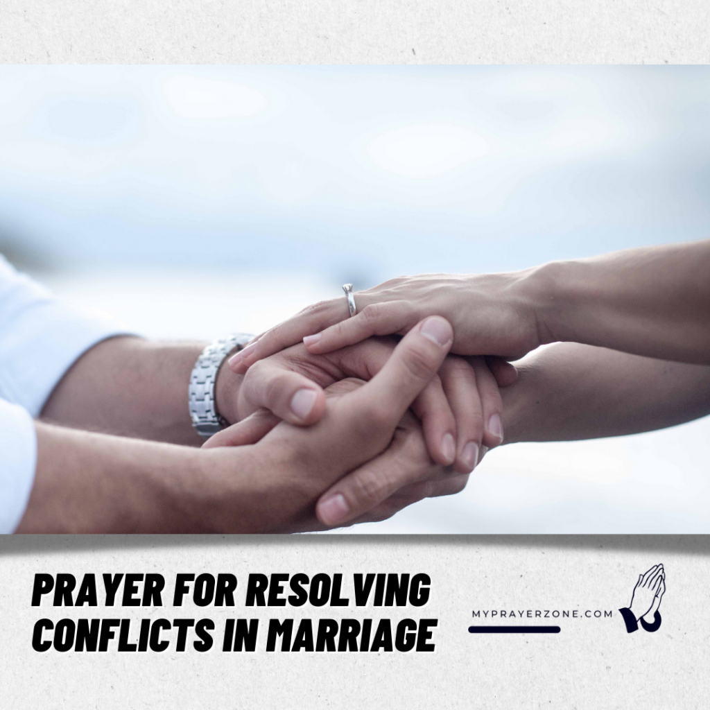 PRAYER FOR RESOLVING CONFLICTS IN MARRIAGE (PERSONAL & FOR COUPLES )